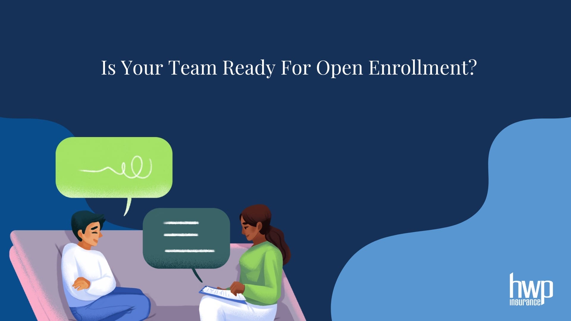 4 HR Tips for Open Enrollment - HWP Insurance